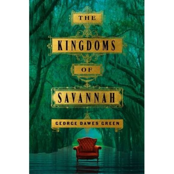 George Dawes Green | Other | The Kingdoms Of Savannah George Dawes ...
